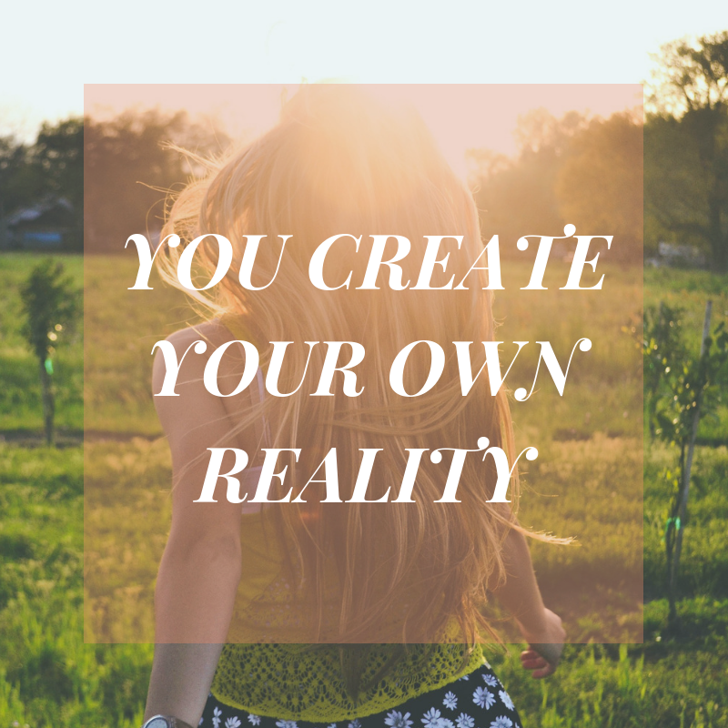 You Create Your Own Reality - Future Generations - Center for Healthy ...