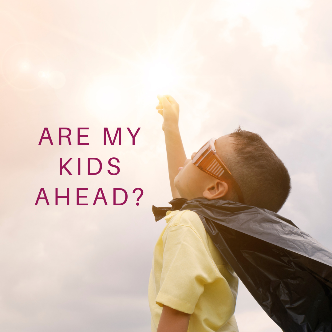 Are My Kids Ahead? - Future Generations - Center for Healthy Families